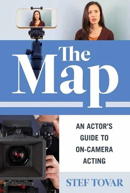 THE MAP: AN Actor's Guide to On-Camera Acting by Stef Tovar (English ...