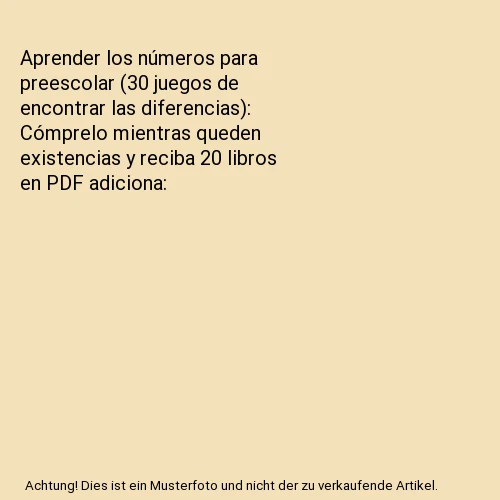 APRENDER LOS NÚMEROS para preescolar (30 juegos de encontrar las ... APRENDER LOS NÚMEROS para preescolar (30 juegos de encontrar las ...