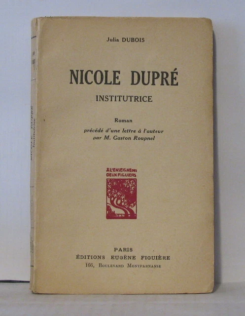 NICOLE DUPRÉ INSTITUTRICE Roman précédé d'une lettre à l'auteur par M ...