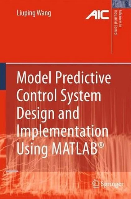 MODEL PREDICTIVE CONTROL System Design and Implementation Using MATLAB ...