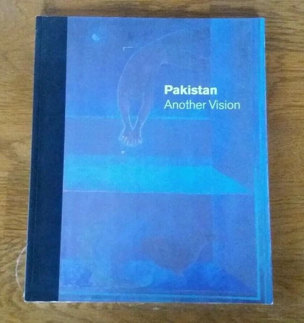 PAKISTAN ANOTHER VISION Art Book Sadequain Rashid Rana Ahmed Parvez Jamil Naqsh EUR 58,80 ...