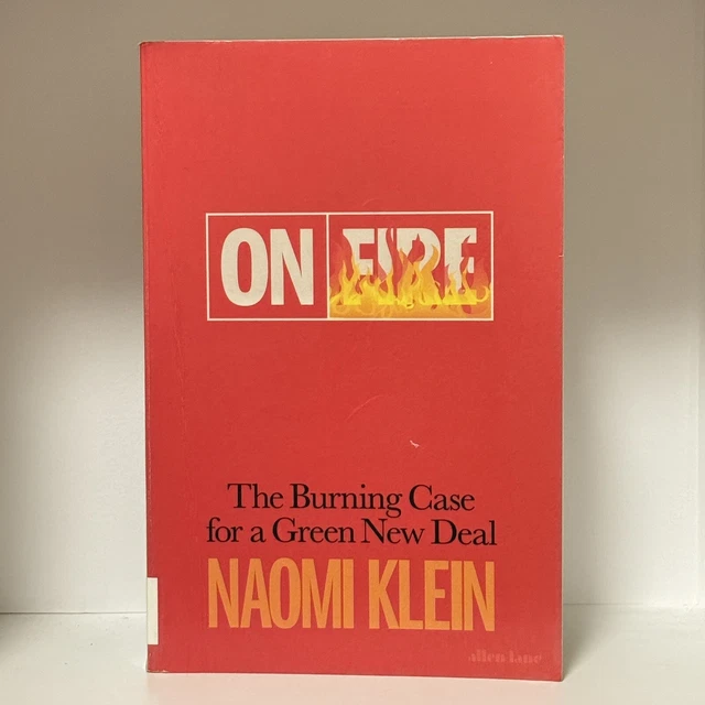 ON FIRE: THE Burning Case for a Green New Deal by Naomi Klein Paperback ...
