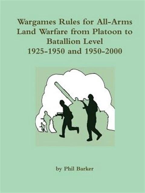 WARGAMES RULES FOR All-arms Land Warfare from Platoon to Battalion ...