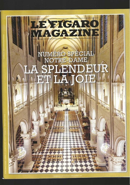 LE FIGARO MAGAZINE-06-07 DEC. 2024-Numéro spécial : NOTRE DAME ...
