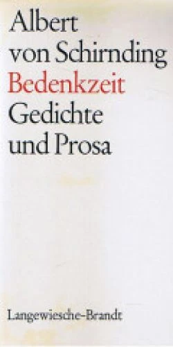 BEDENKZEIT - GEDICHTE und Prosa - Schirnding, Albert von EUR 11,00 ...