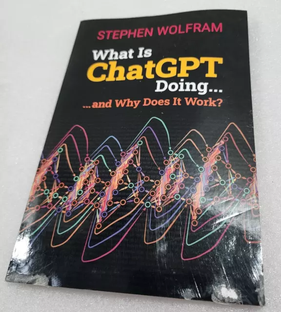 WHAT IS CHATGPT Doing and Why Does It Work? - Paperback £7.03 - PicClick UK WHAT IS CHATGPT Doing and Why Does It Work? - Paperback £7.03 - PicClick UK