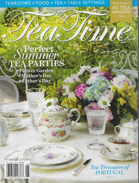 TEA TIME MAGAZINE May / June 2025 Perfect Summer Tea parties £10.49 ...
