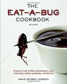 THE EAT-A-BUG COOKBOOK, Revised: 40 Ways to Cook... | Book | condition ...
