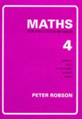 MATHS FOR PRACTICE and Revision: Bk. 4, Robson, Peter, Used; Very Good ...