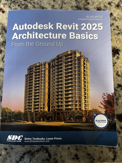AUTODESK REVIT 2025 Architecture Basics : From the Ground Up by Elise Moss... £51.47 - PicClick UK