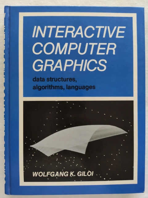 BOOK INTERACTIVE COMPUTER Graphics Data Structures Algorithms Giloi ...