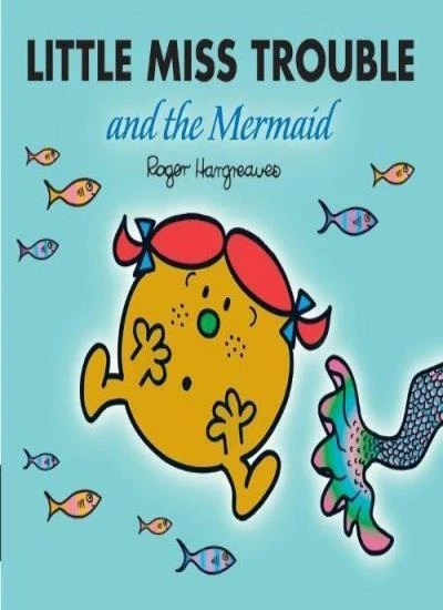 LITTLE MISS TROUBLE and the Mermaid (Mr. Men & Little Miss Magic EUR 2 ...
