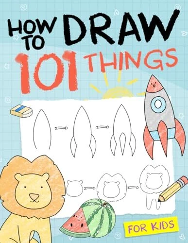 HOW TO DRAW 101 Things For Kids: Simple And Easy Drawing Book With ...