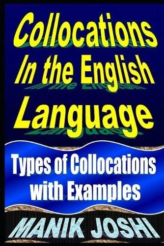 MANIK JOSHI COLLOCATIONS in the English Language (Poche) English Daily ...
