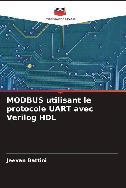 MODBUS UTILISANT LE protocole UART avec Verilog HDL Jeevan Battini ... MODBUS UTILISANT LE protocole UART avec Verilog HDL Jeevan Battini ...