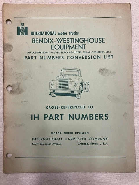 INTERNATIONAL MOTOR TRUCKS Bendix-Westinghouse Equipment Part Numbers ...