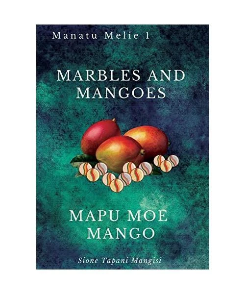 MARBLES AND MANGOES. Mapu Moe Mango, Sione Tapani Mangisi EUR 17,41 ...