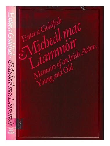MAC LIAMM IR, MICHE L 1899-1978 Enter a goldfish : memoirs of an Irish ...