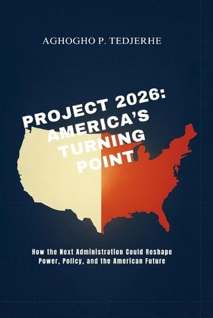 PROJECT 2026: AMERICA'S Turning Point: How the Next Administration ...
