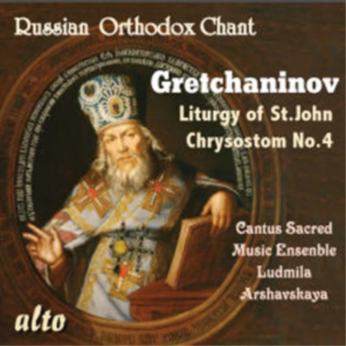 ALEXANDER GRETCHANINOV GRETCHANINOV: Liturgy of St. John Chrysostom No ...