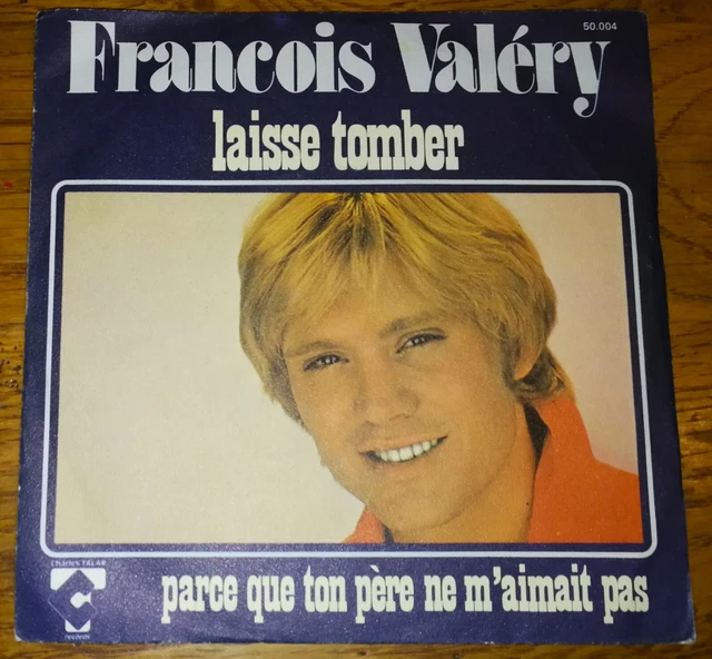 FRANCOIS VALERY - Laisse Tomber ( Disque 45 Tours ) - V22 - EUR 3,50 ...