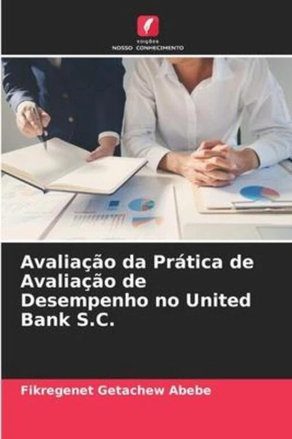 AVALIAÇÃO DA PRÁTICA de Avaliação de Desempenho no United Bank S.C ...