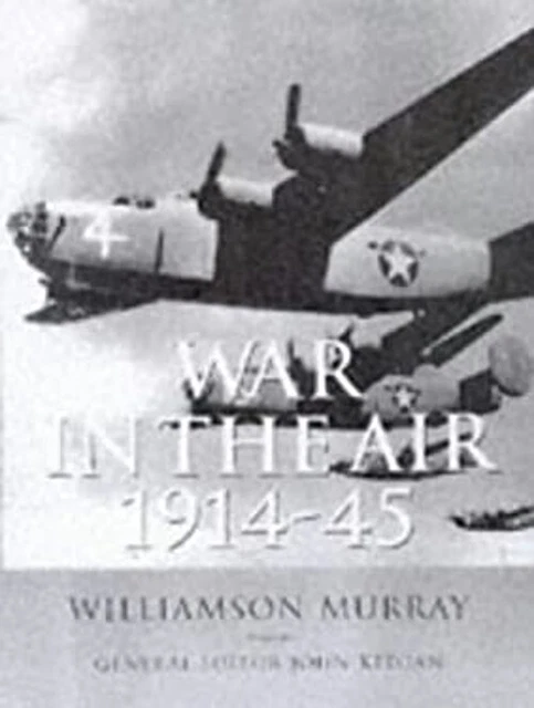 HISTOIRE DE WARFARE: War IN The Air 1914-45 Couverture Rigide Williamson EUR 7,22 - PicClick FR