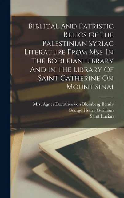 BIBLICAL AND PATRISTIC Relics Of The Palestinian Syriac Literature From ...