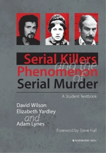 ELIZABETH YARDLEY ADAM Lynes Da Serial Killers and the Phenomenon of ...