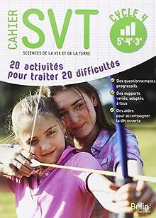 CAHIER SVT CYCLE 4 (5e, 4e, 3e) : 20 activités pour traite... | Livre ...