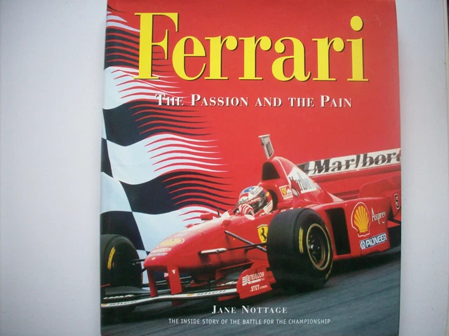 FERRARI THE Passion And The Pain. Jane Nottage.foreword By Niki Lauda £ ...