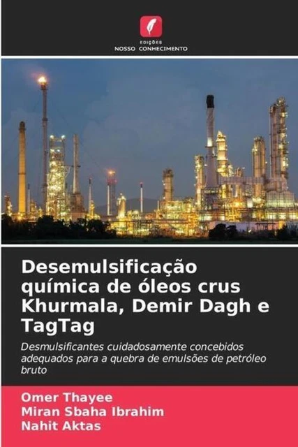 DESEMULSIFICAÇÃO QUÍMICA DE óleos crus Khurmala, Demir Dagh e TagTag ...