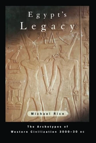 EGYPT'S LEGACY: THE Archetypes of Wes..., Rice, Michael £7.99 - PicClick UK