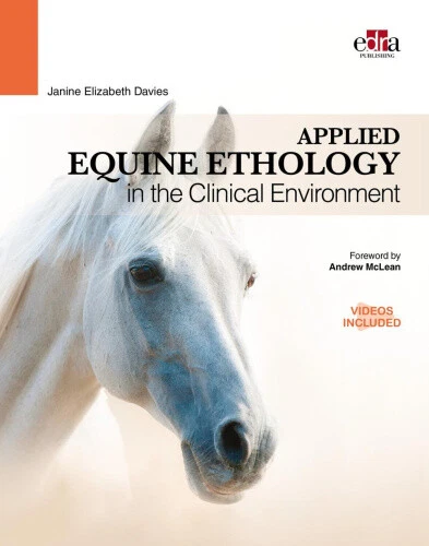 APPLIED EQUINE ETHOLOGY in the Clinical Environment by Davies, Janine ...
