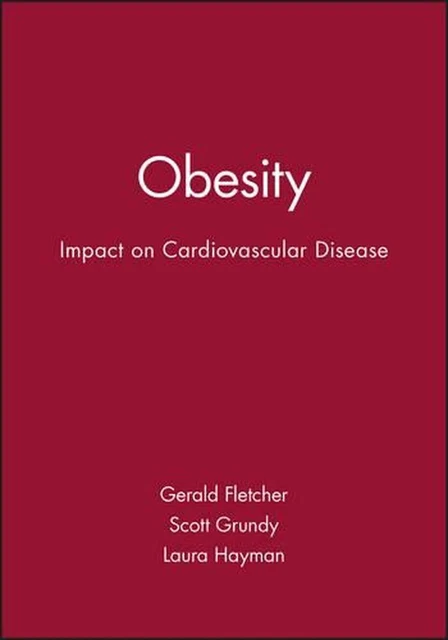 OBÉSITÉ : IMPACT sur les maladies cardiovasculaires par Gerald Fletcher ...