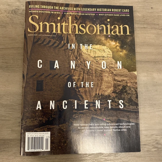 SMITHSONIAN MAGAZINE March 2025 In the Canyon of the Ancients $10.99 ...