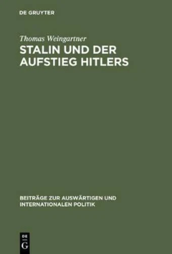 THOMAS WEINGARTNER STALIN und der Aufstieg Hitlers (Relié) EUR 231,03 ...
