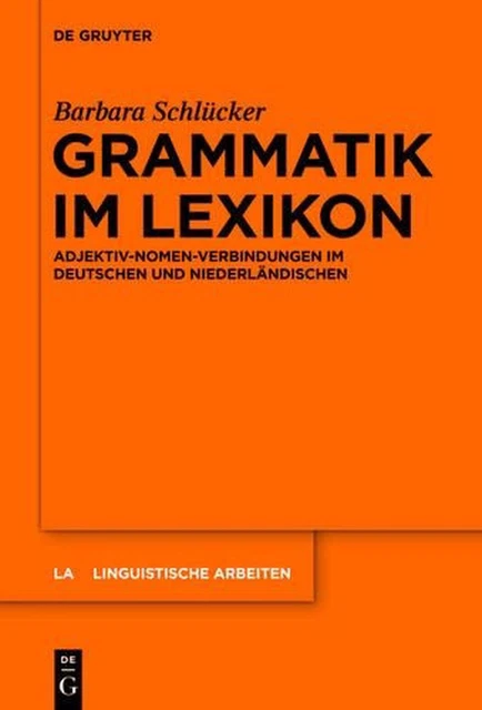 GRAMMATIK IM LEXIKON: Adjektiv-Nomen-Verbindungen im Deutschen und ...