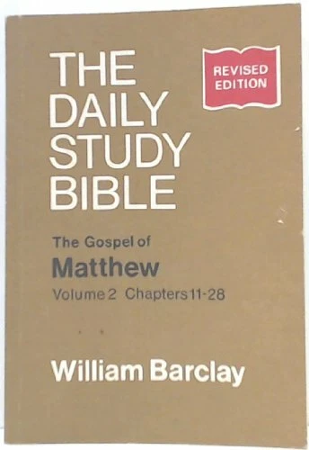 CHAPTERS 11-28 (V.2) (Daily Study Bible) by Barclay, William 0715202715 ...