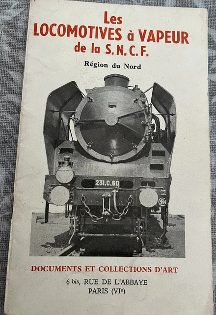 LES LOCOMOTIVES À Vapeur De La SNCF RÉGION DU NORD 1950 EUR 24,99 - PicClick FR