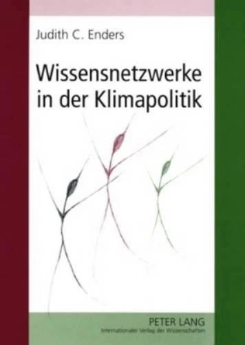 JUDITH CHRISTINA ENDERS Wissensnetzwerke in Der Klimapolitik (Poche ...