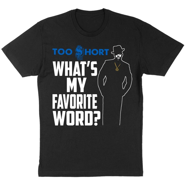 TOO SHORT &WHAT'S My Favorite Word?" T-Shirt, Unisex T-Shirt £18.66 ...