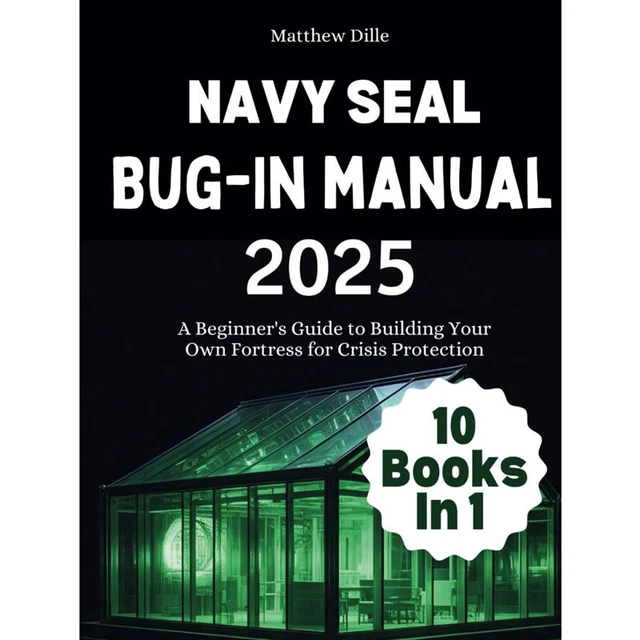 NAVY SEAL BUG-IN Manual 2025: A Beginner's Guide to Building Your Own ...