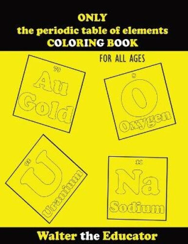 ONLY THE PERIODIC table of elements COLORING BOOK: For All Ages EUR 23 ...