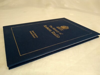 THE HISTORY OF Roberts Radio, Keith Geddes, Bussey Very Good Hardback ...