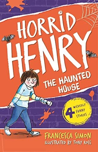 HORRID HENRY'S HAUNTED House (Horrid Henry) by Francesca Simon ...