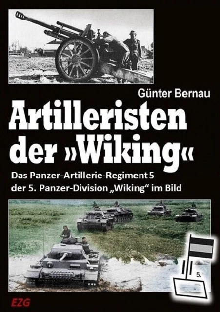 ARTILLERISTEN DER &WIKING& Das Pz-Artillerie-Regiment 5 der 5. Panzer ...