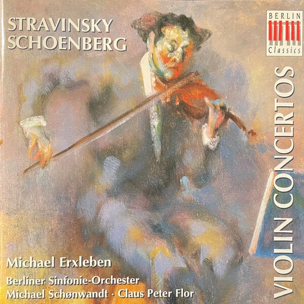 IGOR STRAVINSKY ARNOLD Schoenberg Michael Erxleben Violin Concertos ...