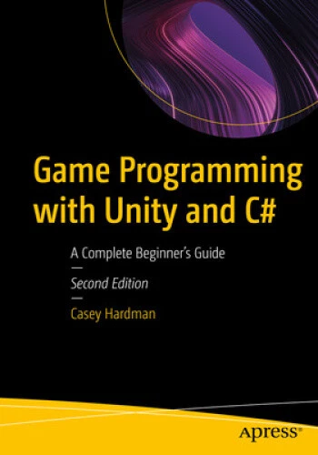 GAME PROGRAMMING WITH Unity and C#: A Complete Beginner’s Guide $103.64 - PicClick AU