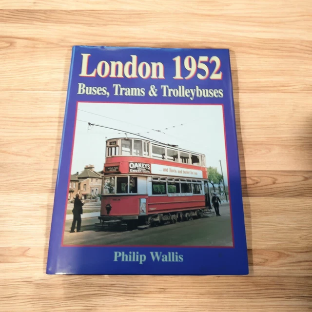 LONDON 1952 BUSES Trams & Trolleybuses By Phillip Wallis Hardback Tram ...